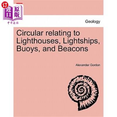 海外直订Circular Relating to Lighthouses, Lightships, Buoys, and Beacons 关于灯塔、光船、浮标和信标的通告