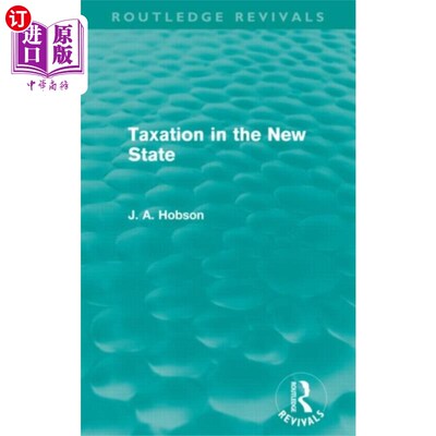 海外直订Taxation in the New State (Routledge Revivals) 新州的税收(劳特利奇复兴)