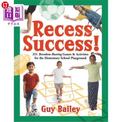 海外直订Recess Success!: 251 Boredom-Busting Games & Activities for the Elementary Schoo 成功！：251小学操场上的无
