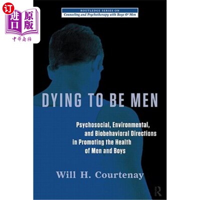 海外直订医药图书Dying to be Men: Psychosocial, Environmental, and Biobehavioral Directions in Pr 渴望成为男人:促进