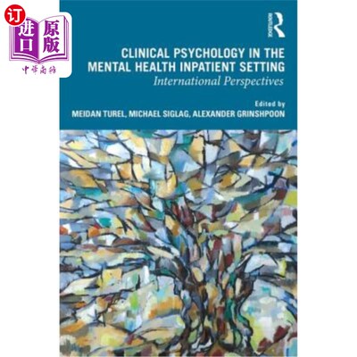 海外直订医药图书Clinical Psychology in the Mental Health Inpatient Setting: International Perspe 精神健康住院病人的