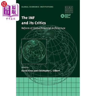 海外直订The IMF and Its Critics: Reform of Global Financial Architecture 国际货币基金组织及其批评者:全球金融架构的