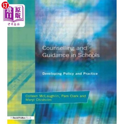 海外直订Counseling and Guidance in Schools: Developing Policy and Practice 学校咨询和指导：制定政策和实践