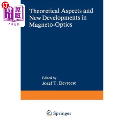 海外直订Theoretical Aspects and New Developments in Magneto-Optics 磁光的理论与新进展