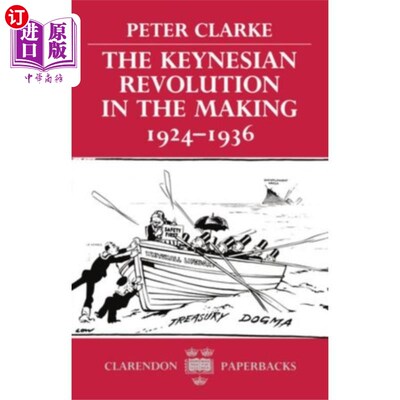 海外直订Keynesian Revolution in the Making, 1924-1936 酝酿中的凯恩斯主义革命，1924-1936