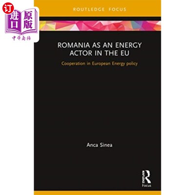 海外直订Romania as an Energy Actor in the EU 罗马尼亚作为欧盟的能源参与者