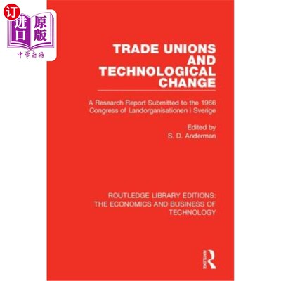 海外直订Trade Unions and Technological Change: A Research Report Submitted to the 1966 C 工会与技术变革:提交给1966