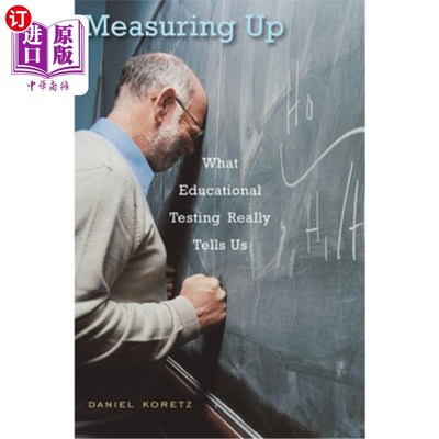 海外直订Measuring Up: What Educational Testing Really Tells Us 衡量:教育测试真正告诉我们什么