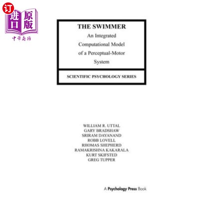 海外直订The Swimmer: An Integrated Computational Model of a Perceptual-Motor System 游泳者:感知-运动系统的综合计算
