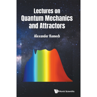 现货 量子力学和吸引子讲义 Lectures On Quantum Mechanics And Attractors 英文原版 Alexander Komech【中商原版】