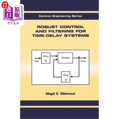 海外直订Robust Control and Filtering for Time-Delay Systems 时滞系统的鲁棒控制与滤波
