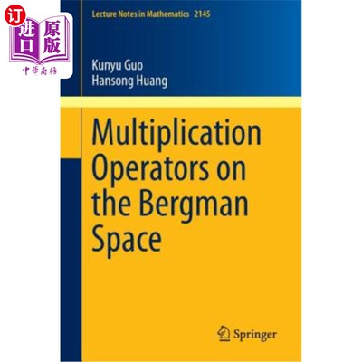 海外直订Multiplication Operators on the Bergman Space 伯格曼空间上的乘法算子
