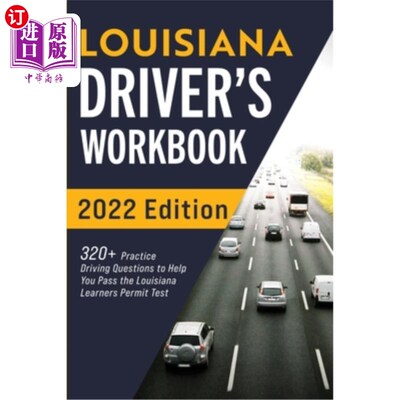 海外直订Louisiana Driver's Workbook: 320+ Practice Driving Questions to Help You Pass th 路易斯安那州驾驶手册:320+