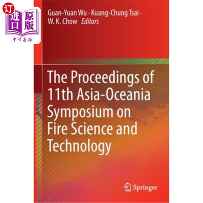 海外直订The Proceedings of 11th Asia-Oceania Symposium on Fire Science and Technology 第十一届亚洲-大洋洲火灾科学与