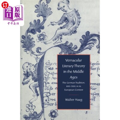 海外直订Vernacular Literary Theory in the Middle Ages 中世纪白话文论