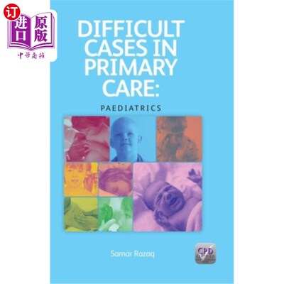 海外直订医药图书Difficult Cases in Primary Care: Paediatrics 初级保健中的疑难病例：儿科