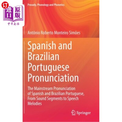 海外直订Spanish and Brazilian Portuguese Pronunciation: The Mainstream Pronunciation of  西班牙语和巴西葡萄牙语发音