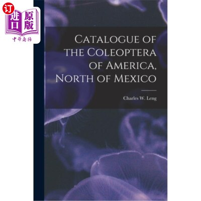 海外直订Catalogue of the Coleoptera of America, North of Mexico 美洲鞘翅目目录，墨西哥北部