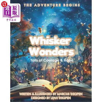 海外直订Whisker Wonders: Tails of Courage & Hope 胡须奇迹：勇气和希望的尾巴