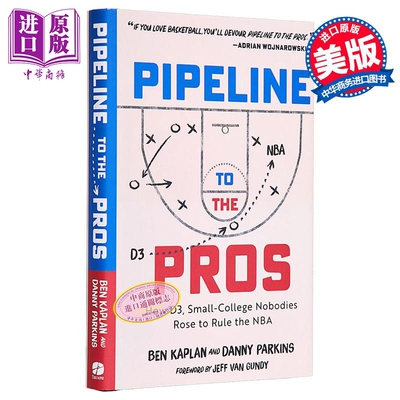 预售 通向专业NBA的渠道 英文原版 Pipeline to the Pros Ben Kaplan Danny Parkins 【中商原版】
