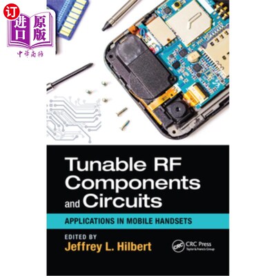 海外直订Tunable RF Components and Circuits: Applications in Mobile Handsets 可调谐射频元件和电路:在移动电话中的应用