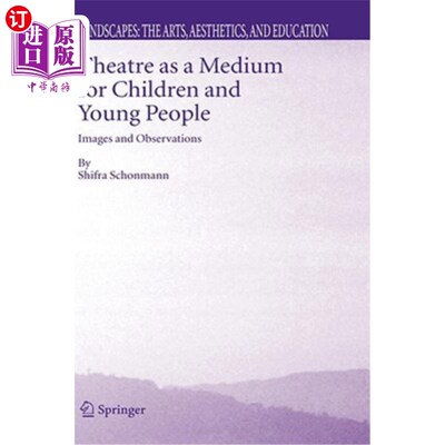 海外直订Theatre as a Medium for Children and Young People: Images and Observations 戏剧作为儿童和青少年的媒介:图像