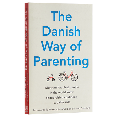 跟丹麦父母学幸福教育 英文原版 The Danish Way of Parenting Jessica Joelle Alexander 育儿【中商原版】