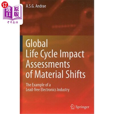 海外直订Global Life Cycle Impact Assessments of Material Shifts: The Example of a Lead-F 材料转移的全球生命周期影响