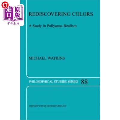 海外直订Rediscovering Colors: A Study in Pollyanna Realism 重新发现色彩:乐观现实主义研究