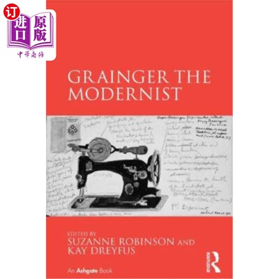 海外直订Grainger the Modernist 现代主义者格兰杰