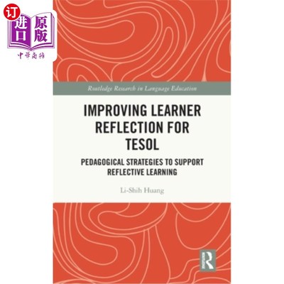 海外直订Improving Learner Reflection for Tesol: Pedagogical Strategies to Support Reflec 提高英语学习者反思能力:支