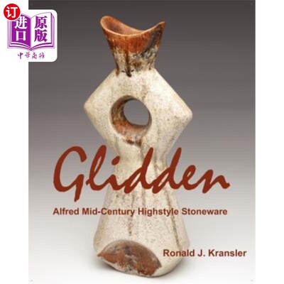 海外直订Glidden Pottery: Alfred Mid-Century Highstyle Stoneware 浮雕陶器：阿尔弗雷德世纪中期的高级陶器