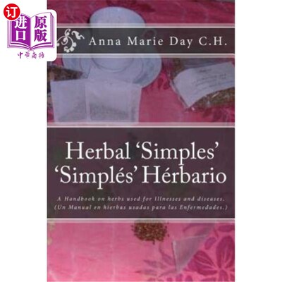 海外直订医药图书Herbal 'Simples' 'Simples' Herbario: A Handbook on herbs used for Illnesses and  草药“Sim
