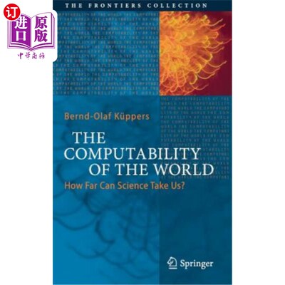 海外直订The Computability of the World: How Far Can Science Take Us? 世界的可计算性:科学能把我们带多远?