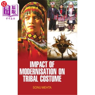 海外直订Impact of Modernisation on Tribal Costume 现代化对部落服饰的影响