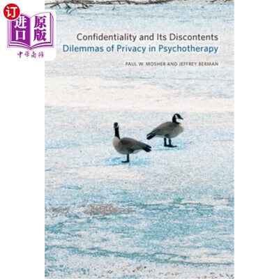 海外直订Confidentiality and Its Discontents: Dilemmas of Privacy in Psychotherapy