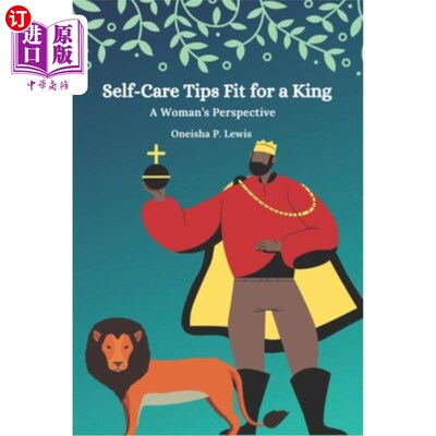 现货 Self-Care Tips Fit For A King: A Woman's Perspective 适合国王的自我护理小贴士：女人的视角【中商原版】【中商原版】