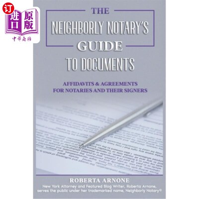 海外直订The Neighborly Notary's Guide to Documents: Affidavits & Agreements for Notaries 《邻里公证人文件指南：公证