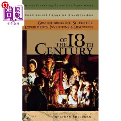 海外直订Groundbreaking Scientific Experiments, Inventions, and Discoveries of the 18th C 18世纪开创性的科学实验、发