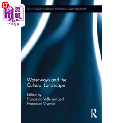 海外直订Waterways and the Cultural Landscape 水路与文化景观