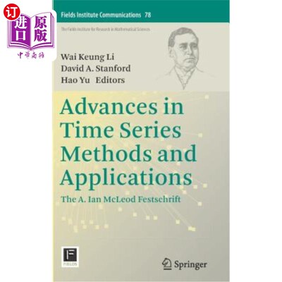 海外直订Advances in Time Series Methods and Applications: The A. Ian McLeod Festschrift 时间序列方法及其应用进展:A.