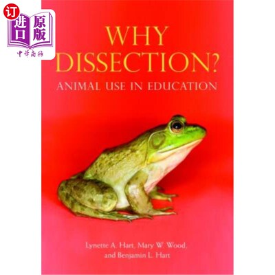 海外直订Why Dissection? Animal Use in Education 为什么解剖？教育中的动物使用
