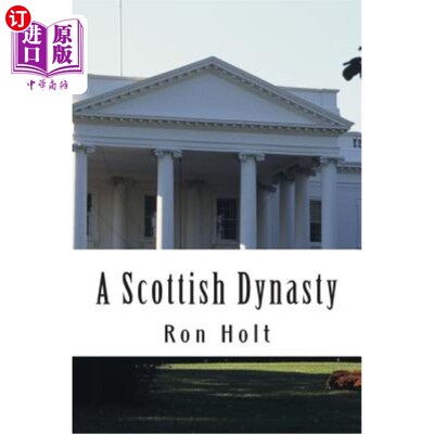 海外直订A Scottish Dynasty: A family saga ranging over the 19th and 20th centuries with  苏格兰王朝：19世纪和20世纪