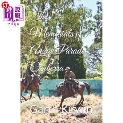 海外直订The Memorials of Anzac Parade Canberra 堪培拉的澳新军团纪念游行