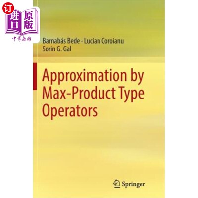 海外直订Approximation by Max-Product Type Operators 极大乘积型算子的逼近