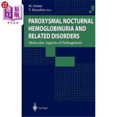 海外直订医药图书Paroxysmal Nocturnal Hemoglobinuria and Related Disorders: Molecular Aspects of  阵发性夜间血红蛋白