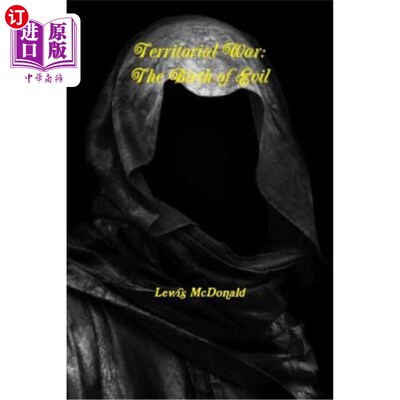 海外直订Territorial War: The Birth of Evil 《领土战争:邪恶的诞生