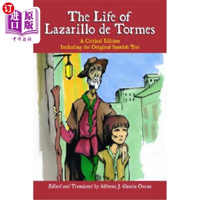 海外直订Life of Lazarillo de Tormes: A Critical Edition Including the Original Spanish T 拉扎里洛德托姆斯的生活：一