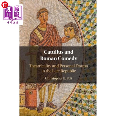 海外直订Catullus and Roman Comedy 卡图卢斯和罗马喜剧