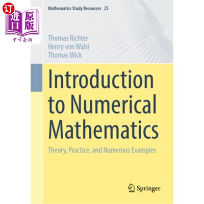 海外直订Introduction to Numerical Mathematics: Theory, Practice and Numerous Examples 数值数学导论：理论、实践和大